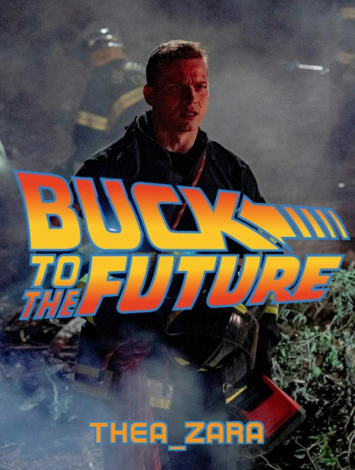 Buck to the Future - Chapter 1 - thea_zara - 9-1-1 (TV) [Archive of Our ...
