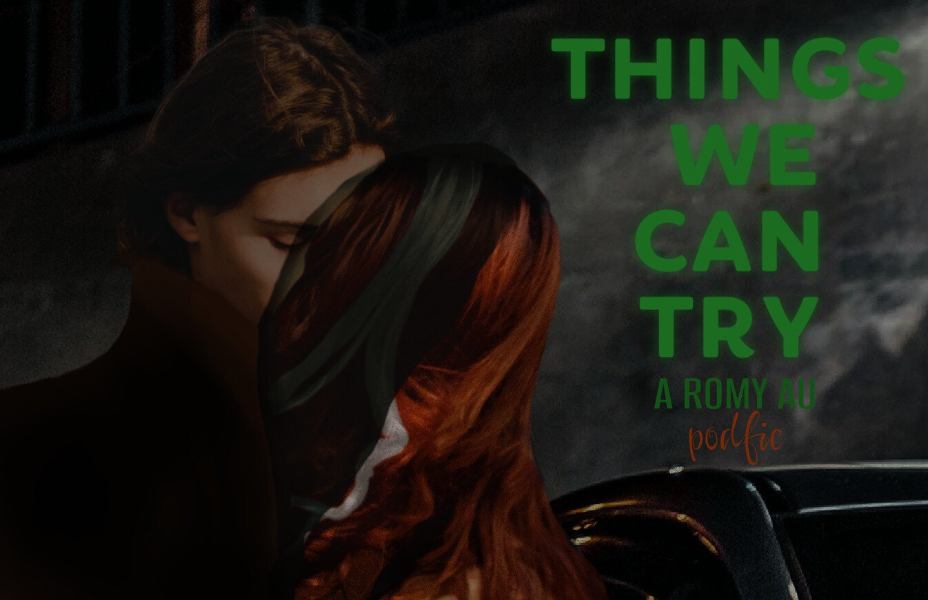 Things We Can Try [Podfic Version] - Chapter 1 - the_loosest_moose - X ...